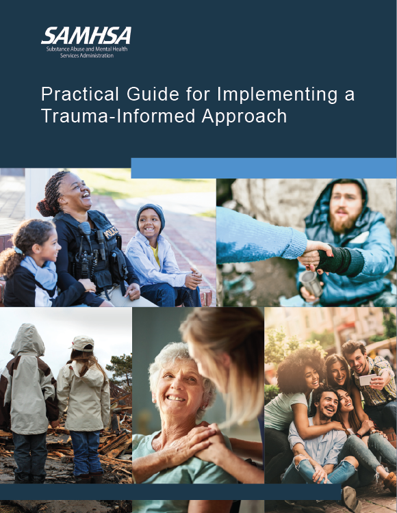 Practical Guide for Implementing a Trauma-Informed Approach | International Society of Substance ...