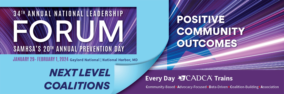 CADCA 34th Annual National Leadership Forum | International Society of ...