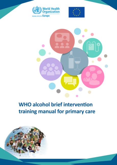 WHO Alcohol Brief Intervention Training Manual for Primary Care (2017 ...