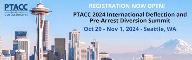 PTACC 2024 INTERNATIONAL DEFLECTION & PRE-ARREST DIVERSION SUMMIT ...